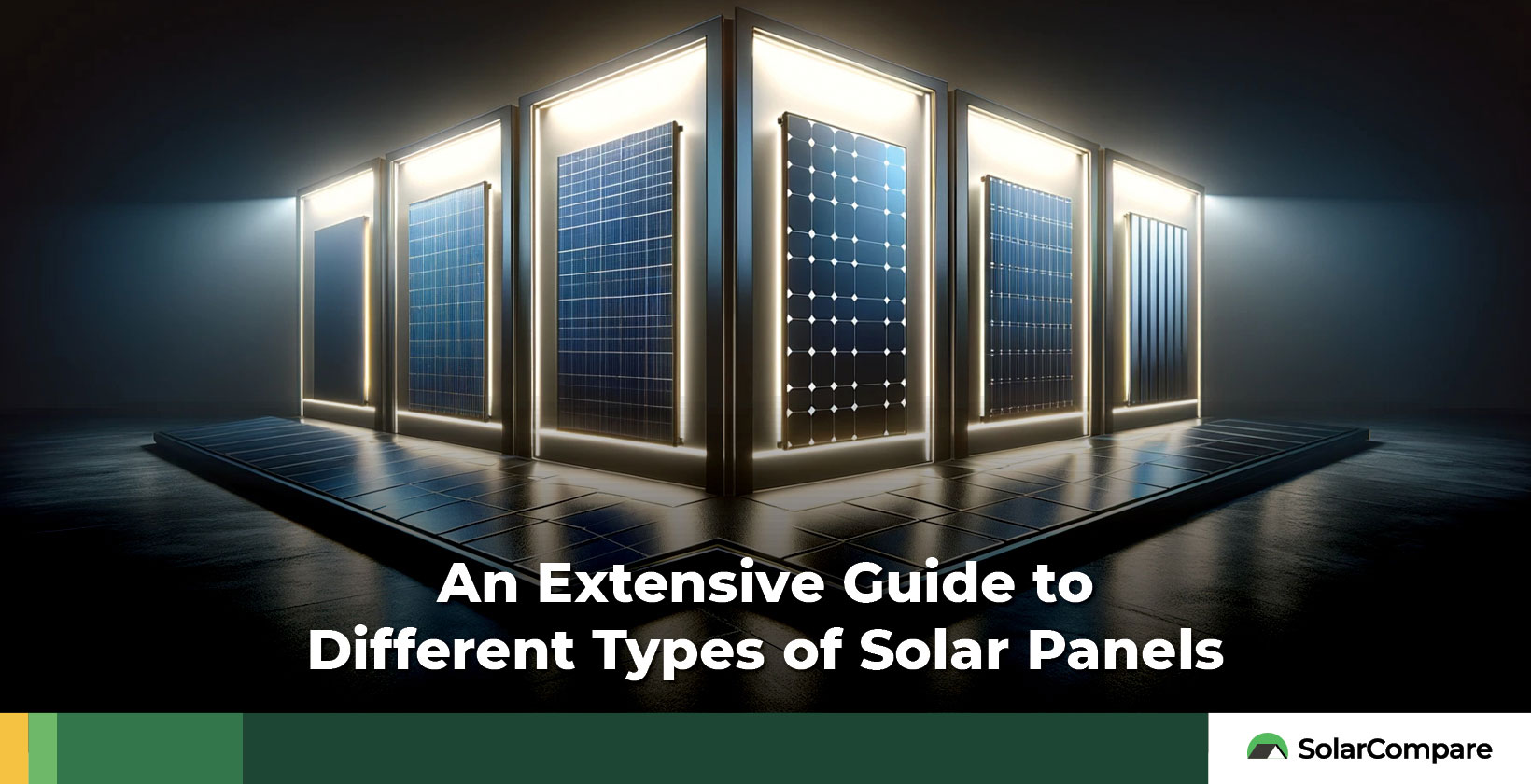 An Extensive Guide to Different Types of Solar Panels